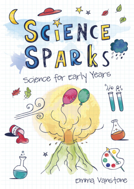 Early Years Science - Themed Activities - Science Sparks
