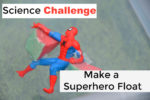 Superhero Science Experiments