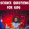 Science Questions and Answers for Kids