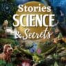 Stories, Science and Secrets Podcast