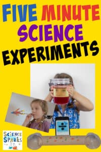 Easy FIVE MINUTE Science Experiments